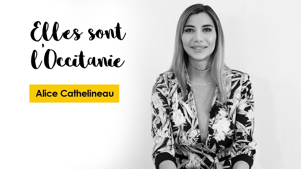 Elles sont l'Occitanie - Alice Cathelineau - Digitaly Company